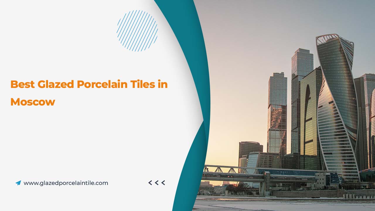 Best Glazed Porcelain Tiles in Moscow - AsiaTrade Ceramika LLP
